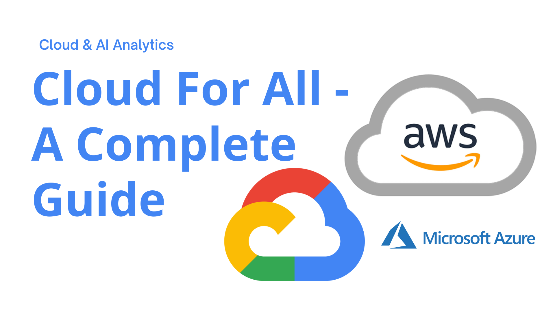 Cloud For All - A Complete Guide - Cloud & Ai Analytics